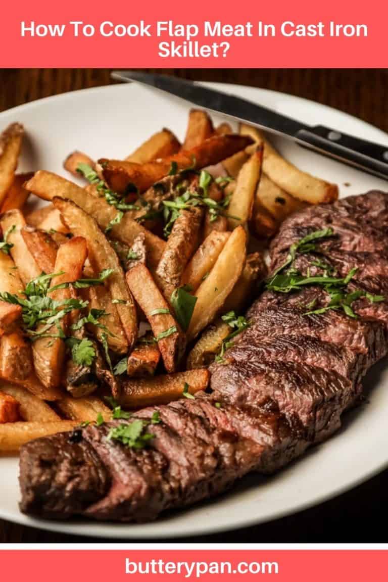 How To Cook Flap Meat In Cast-Iron Skillet? - ButteryPan